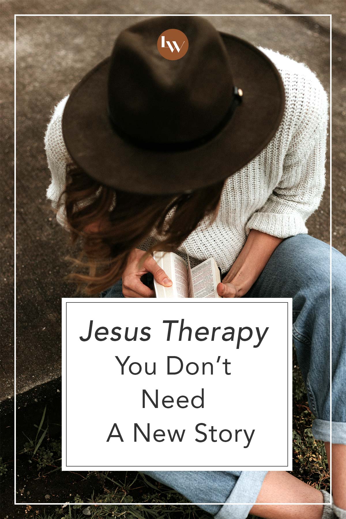 Jesus Therapy: You Don't Need a New Story - The Living Well