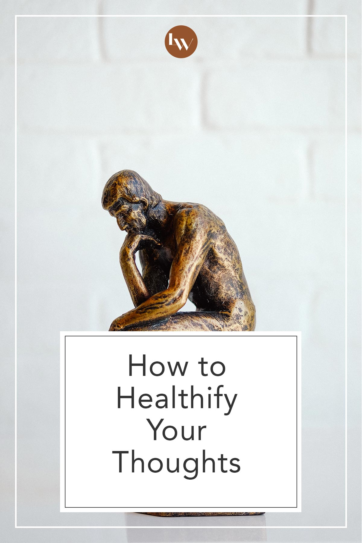 The Power of Healthy Thoughts - The Living Well