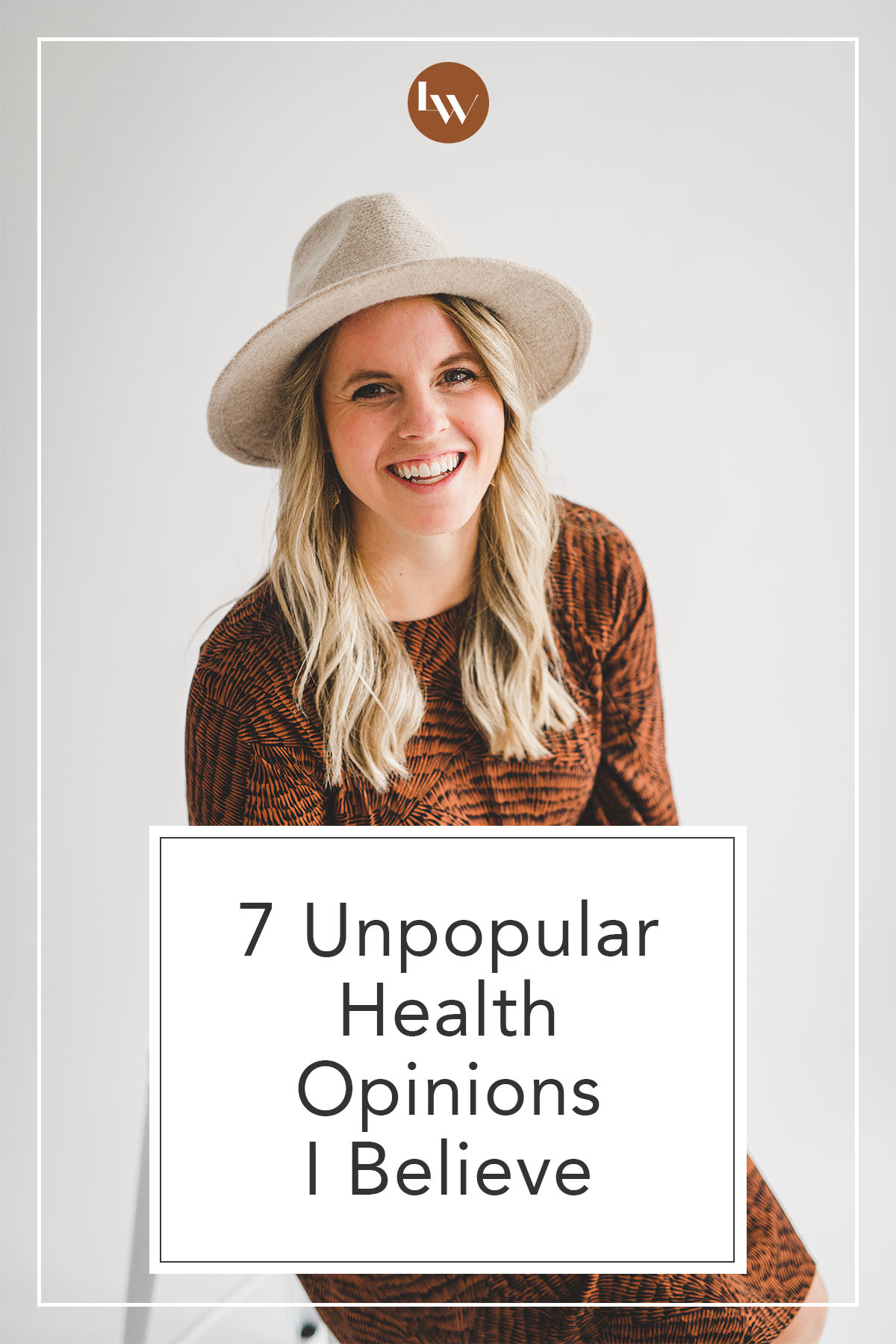 Seven Unpopular Health Opinions I Believe - The Living Well