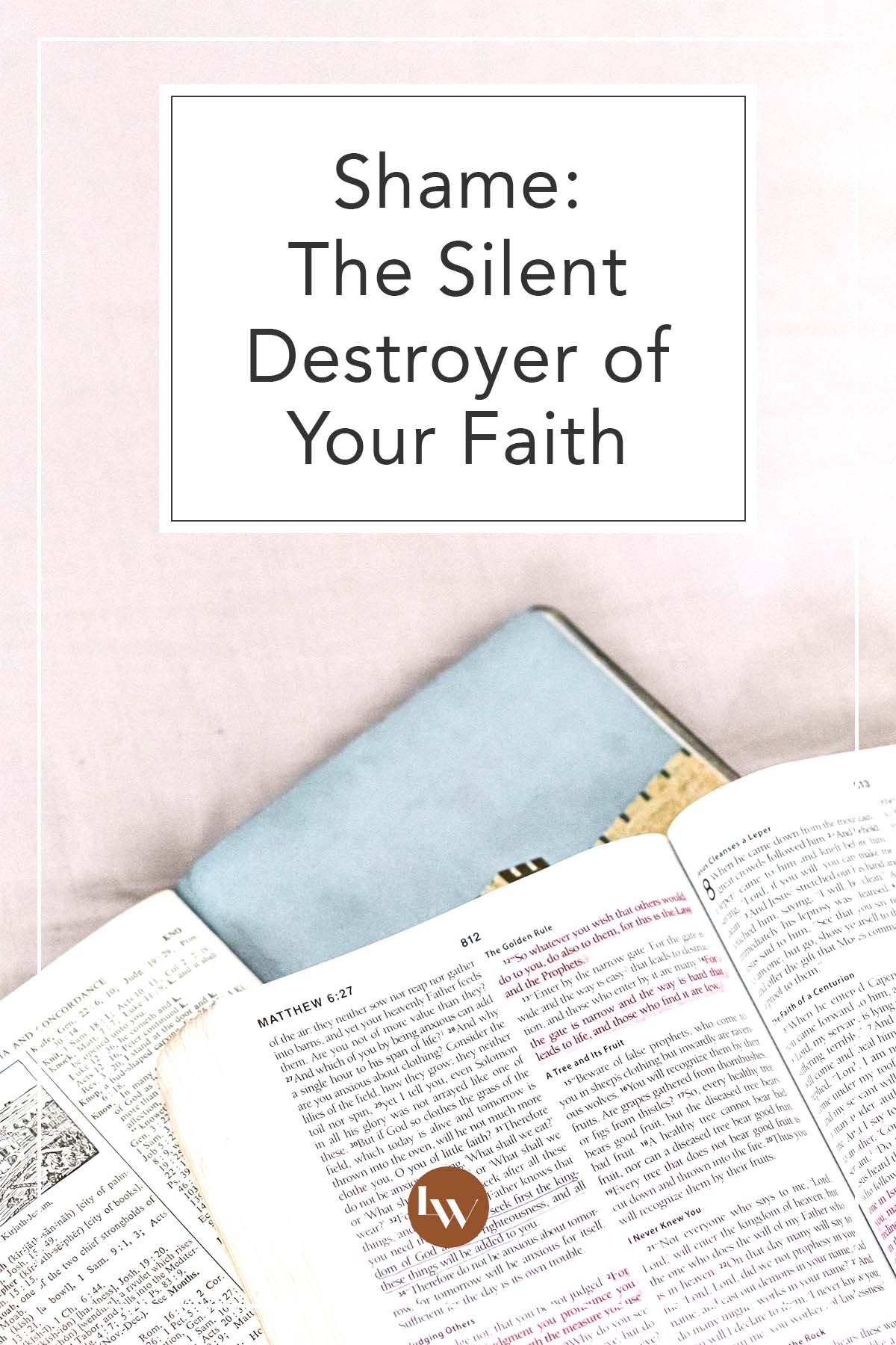 Shame: The Silent Destroyer of Your Faith - The Living Well