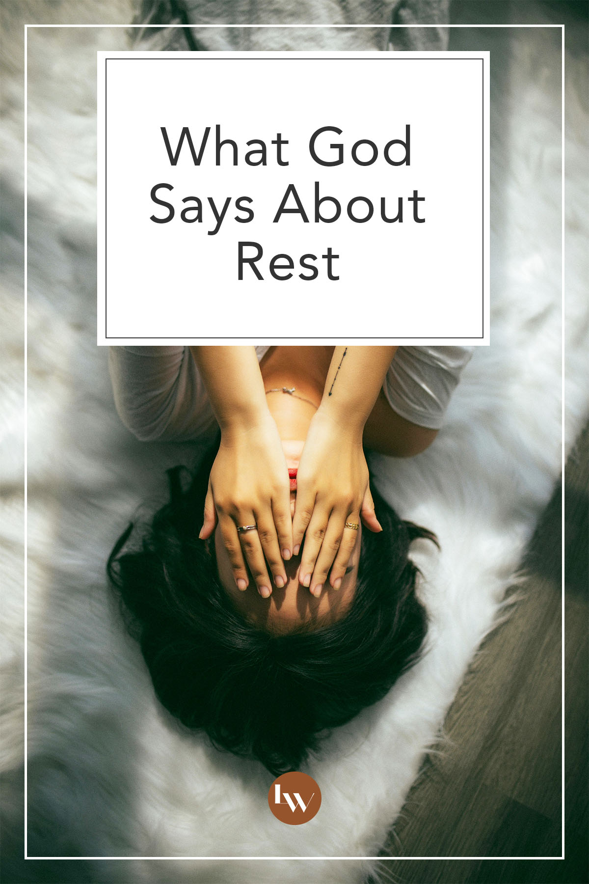 What Does God Say About Rest - The Living Well