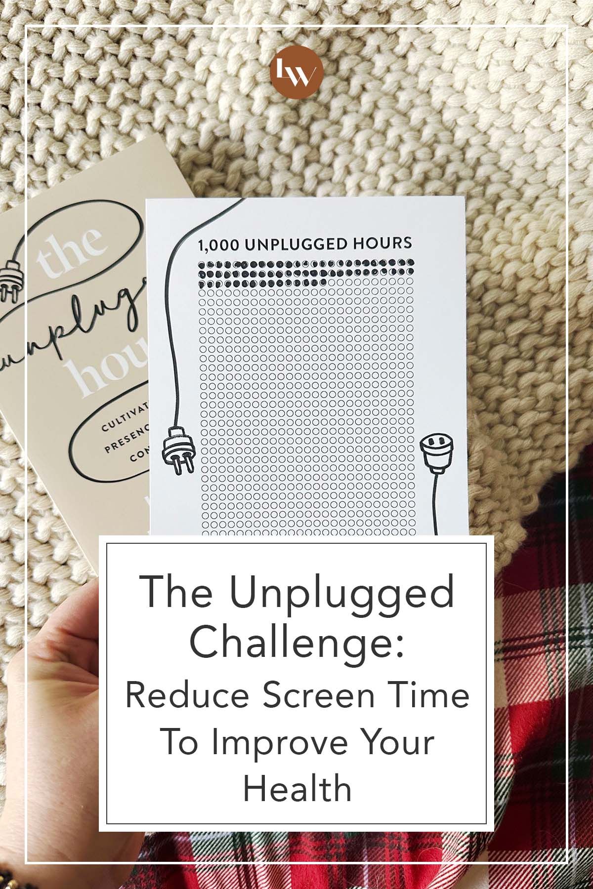Take the Unplugged Challenge: Reduce Screen Time To Improve Your Health ...